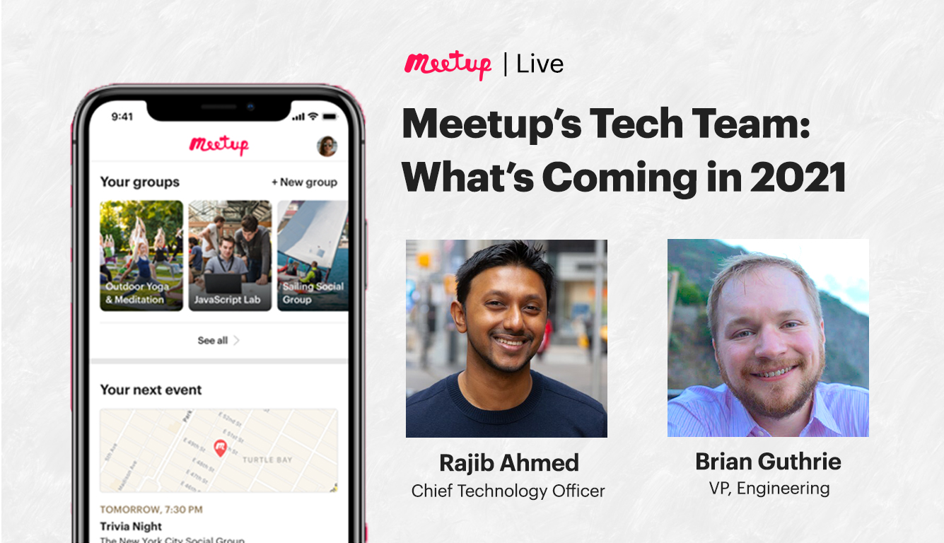 Recording: Meetup’s Tech Team, What’s Coming in 2021 - Meetup Blog