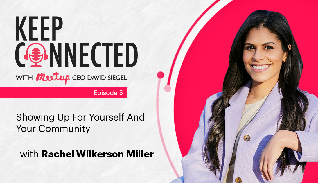 Showing Up For Yourself And Your Community With Rachel Wilkerson Miller