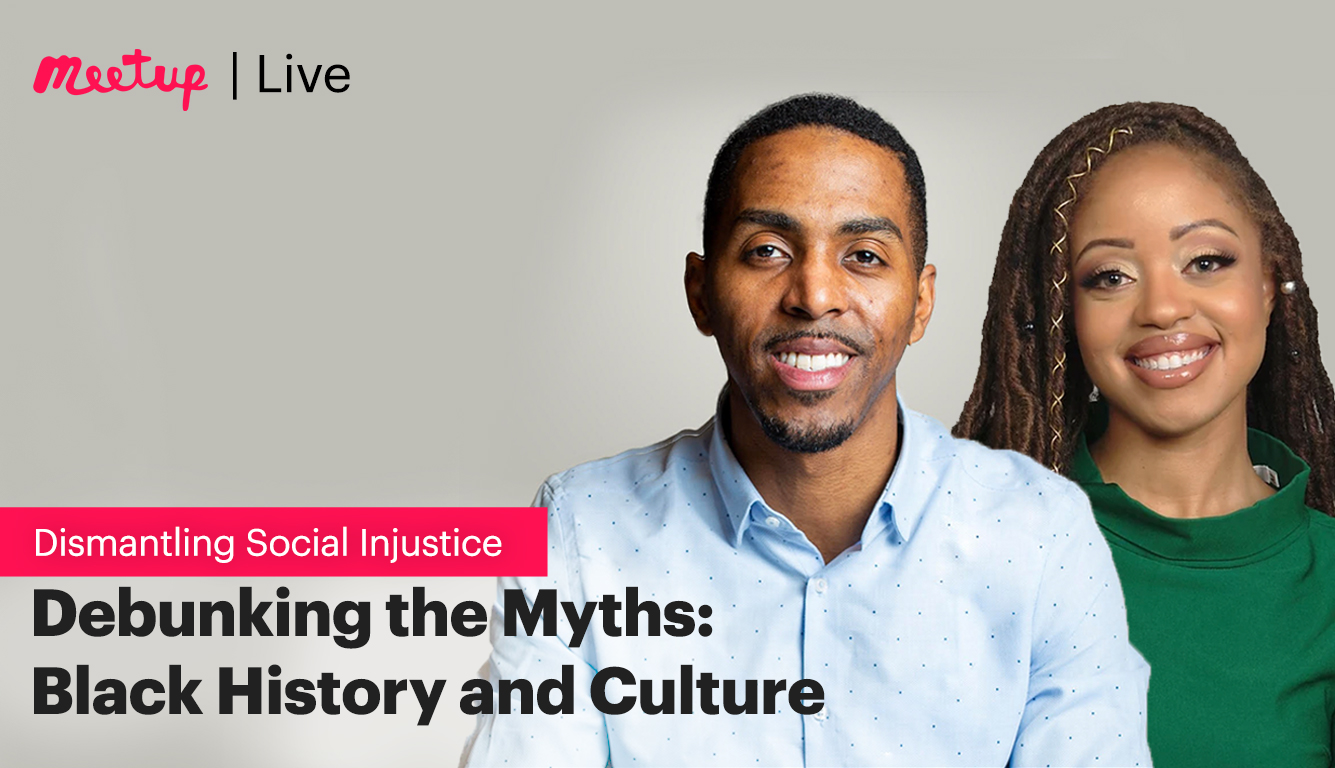 Recording: Debunking the Myths, Black History and Culture - Meetup Blog