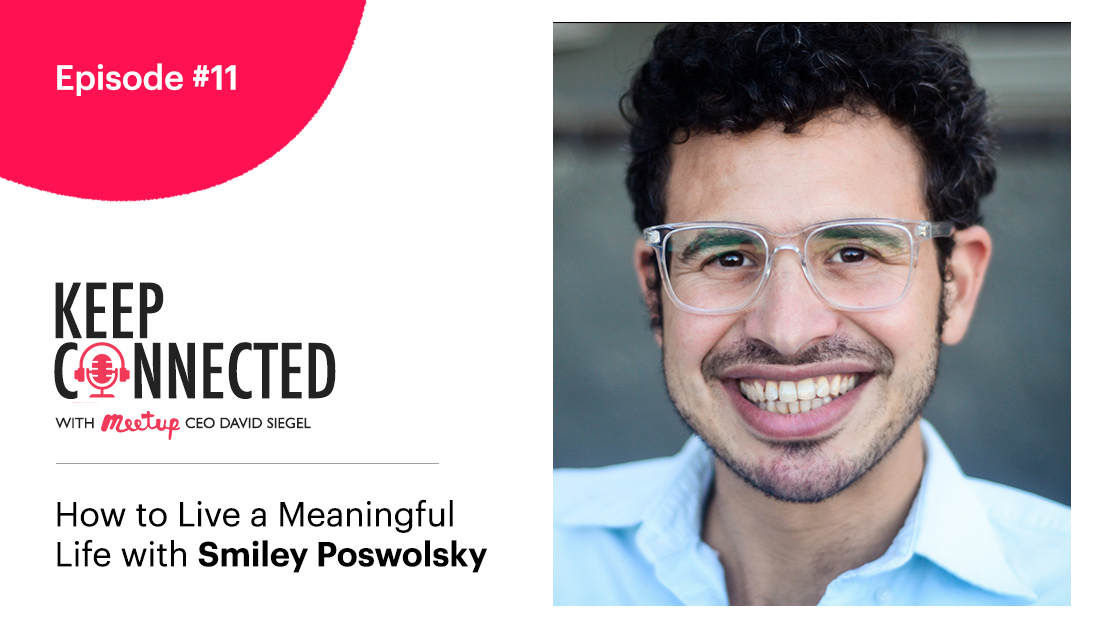 How To Live A Meaningful Life With Adam Smiley Poswolsky