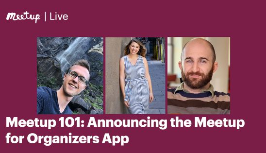 Ideas for Creating a Meetup Group - Meetup Blog