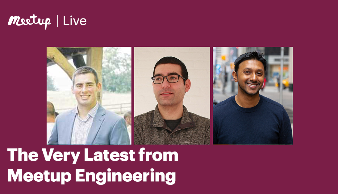 Recording: The Very Latest from Meetup Engineering - Meetup Blog Recording: The Very Latest from Meetup Engineering - Meetup Blog