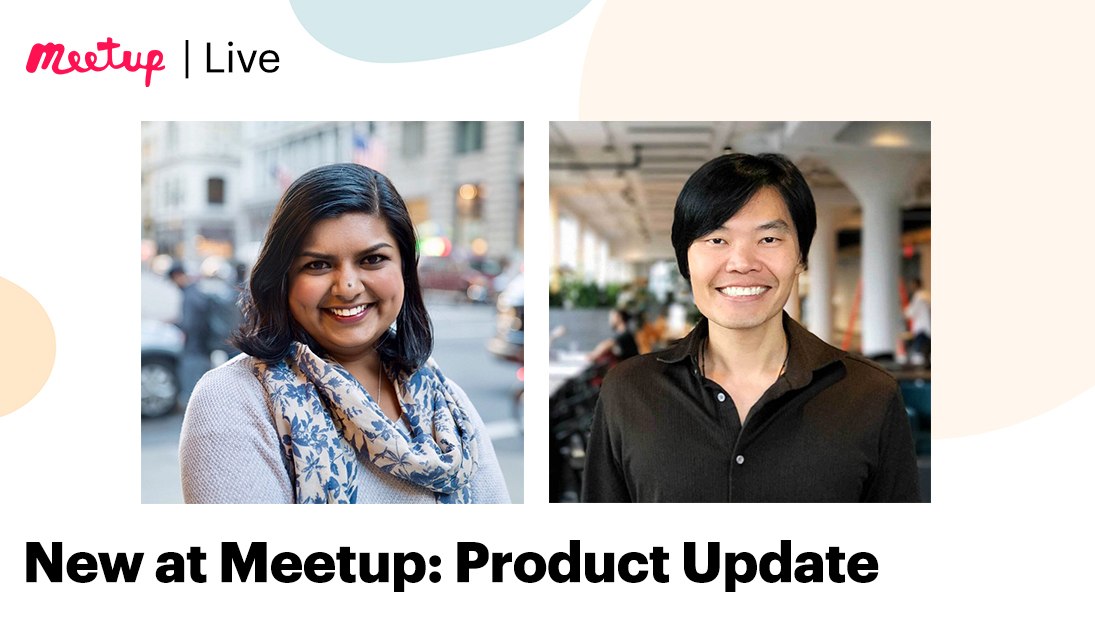 Recording | New at Meetup: Product Update - Meetup Blog