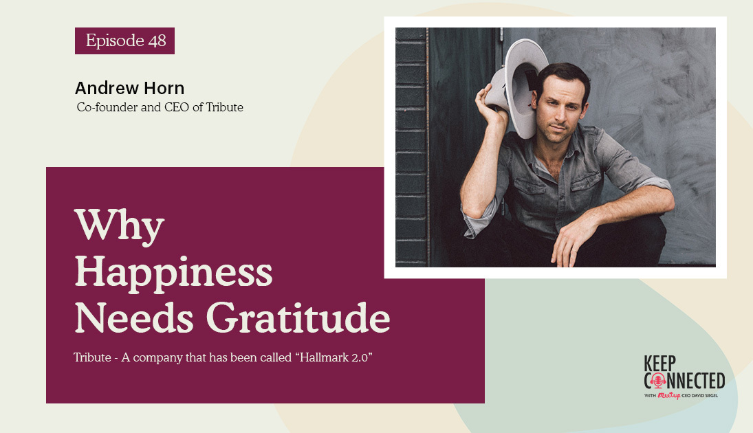 Episode 48: Why Happiness Needs Gratitude - Meetup Blog