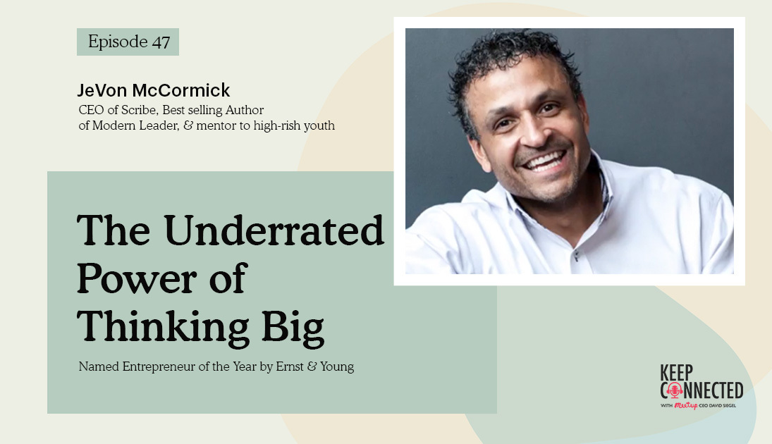 Episode 47: The Underrated Power of Thinking Big