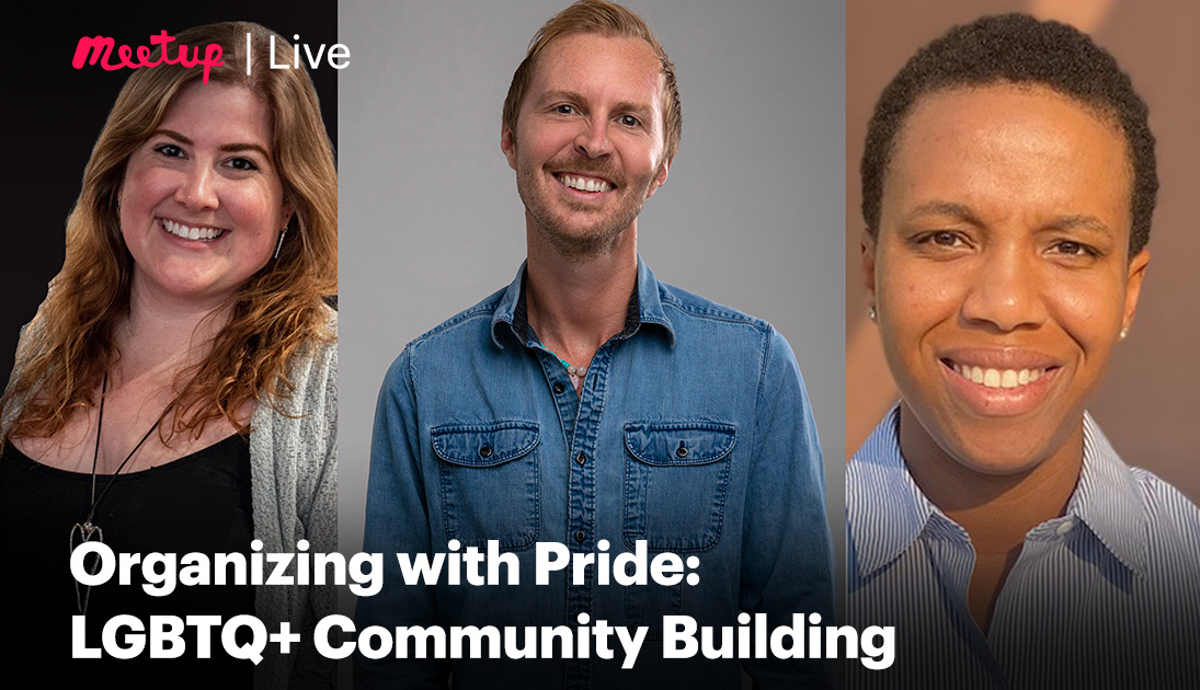 Recording Organizing With Pride Lgbtq Community Building Meetup Blog