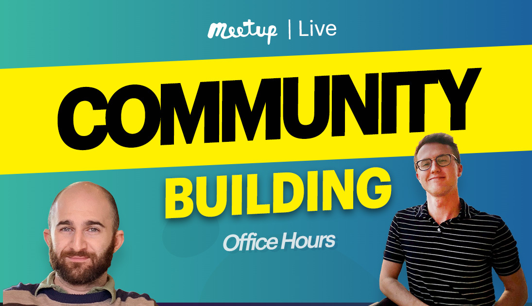 Recording: August 2023 Meetup Community Building Office Hours - Meetup Blog