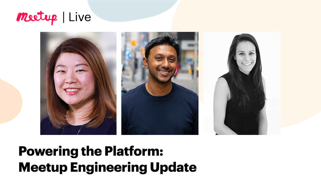 Recording | Powering the Platform: Meetup Engineering Update - Meetup Blog Recording | Powering the Platform: Meetup Engineering Update - Meetup Blog