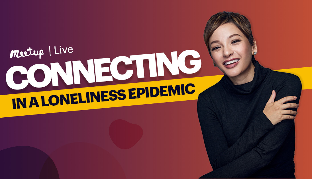 Recording: Connecting in a Loneliness Epidemic - Meetup Blog